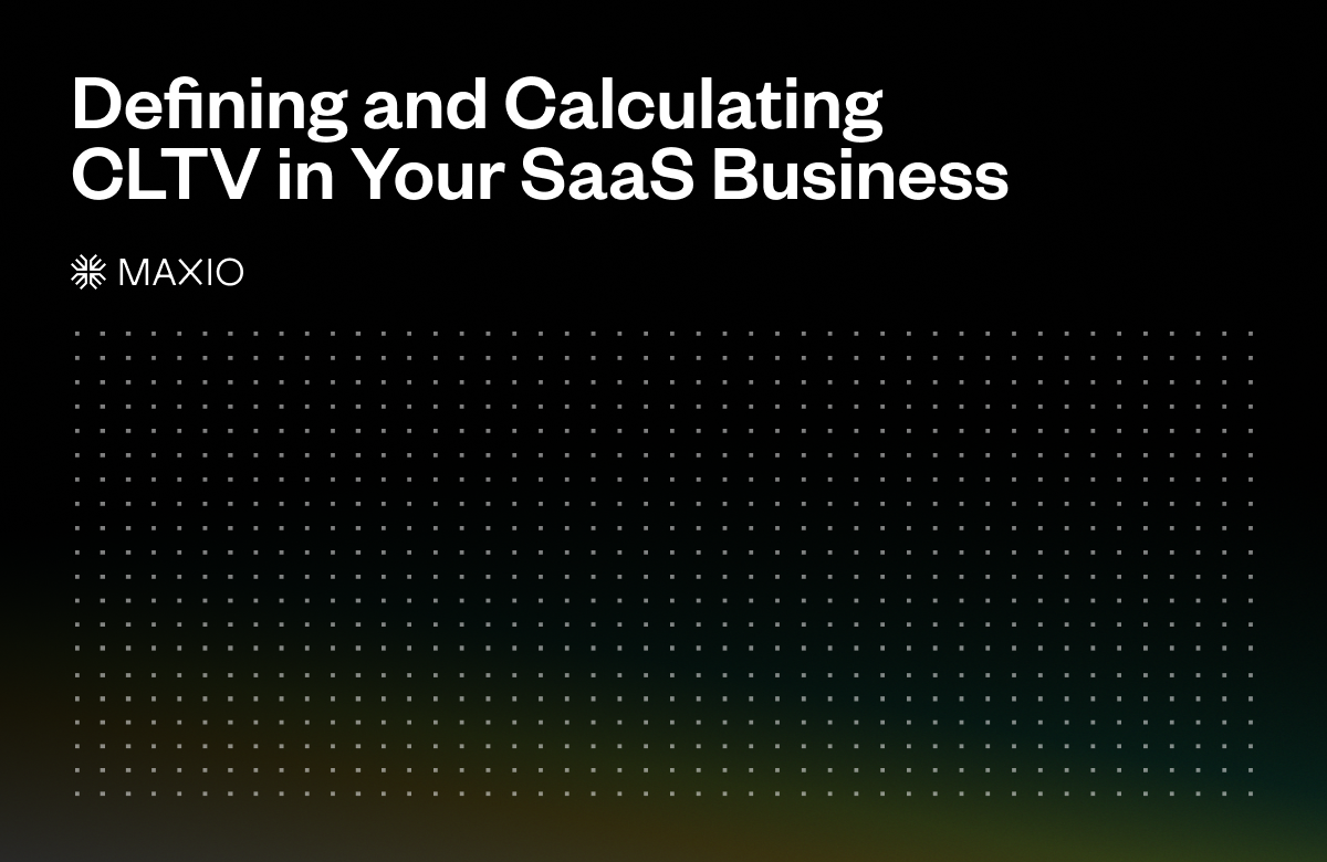 Defining and Calculating CLTV in Your SaaS Business | Maxio Defining ...