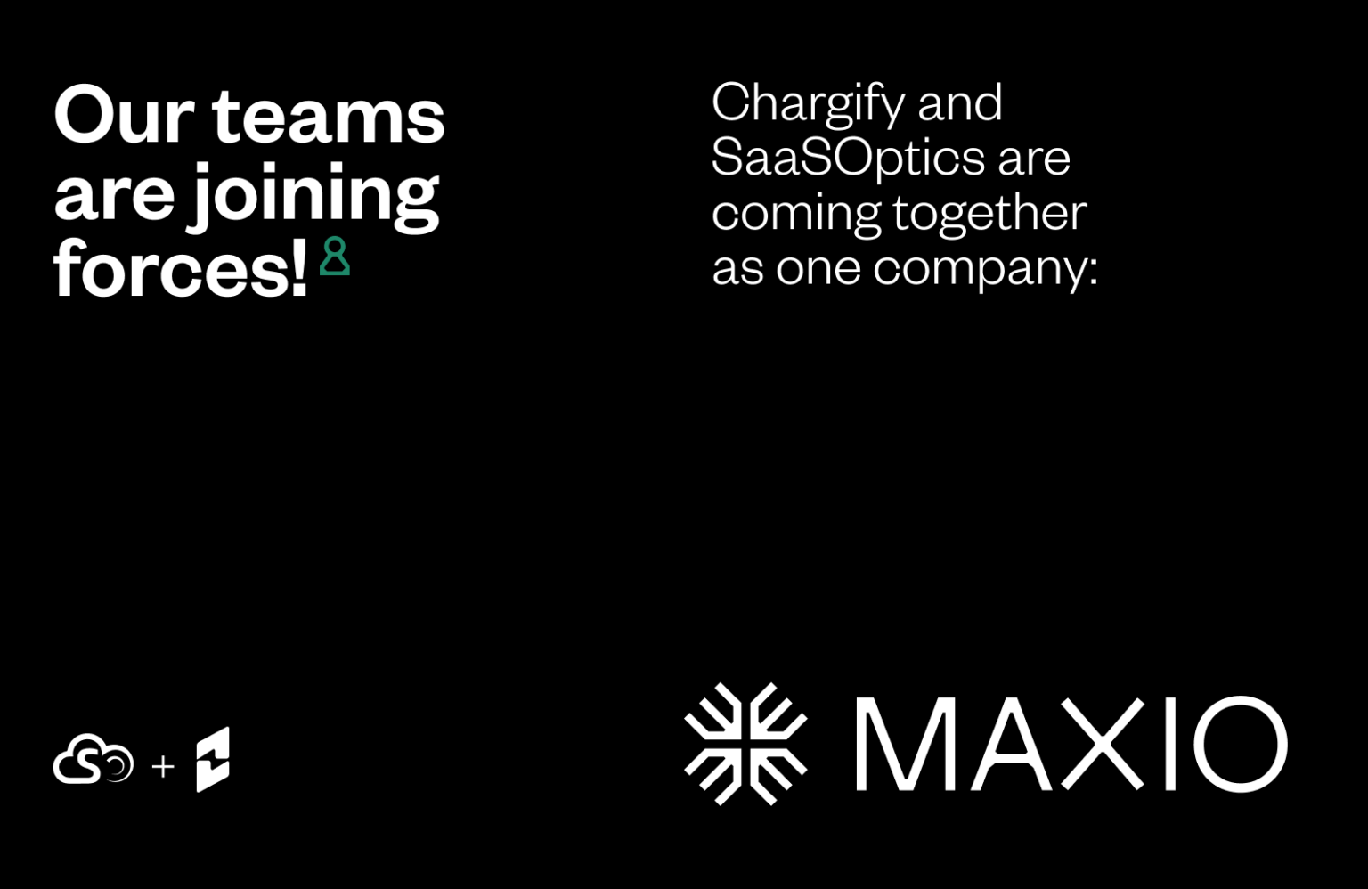 Chargify and SaaSOptics are Becoming Maxio